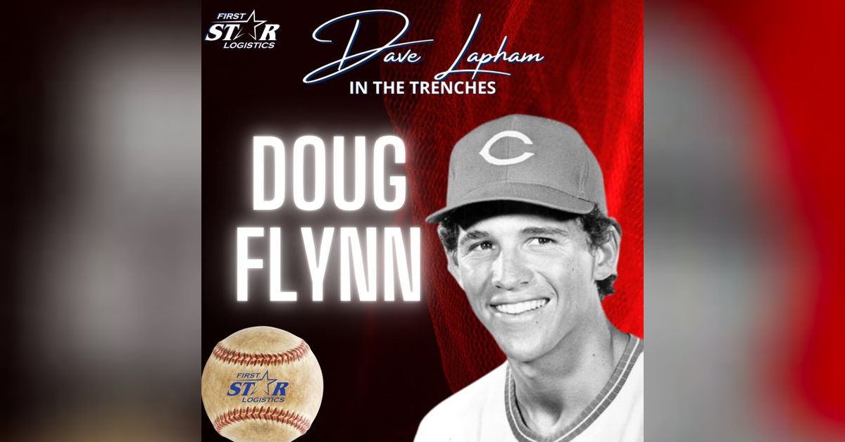 Doug Flynn In The Trenches with Dave Lapham | In The Trenches with Dave ...