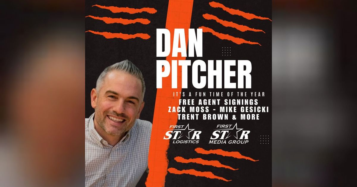 Dan Pitcher | It's A Fun Time Of The Year - Talks New Bengals Moss - Gesicki - Brown and More ...