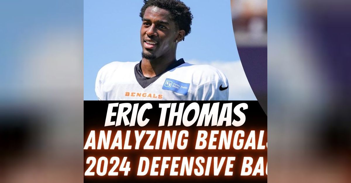 Former Bengal Eric Thomas | Analyzing Cincinnati Bengals 2024 Defensive ...