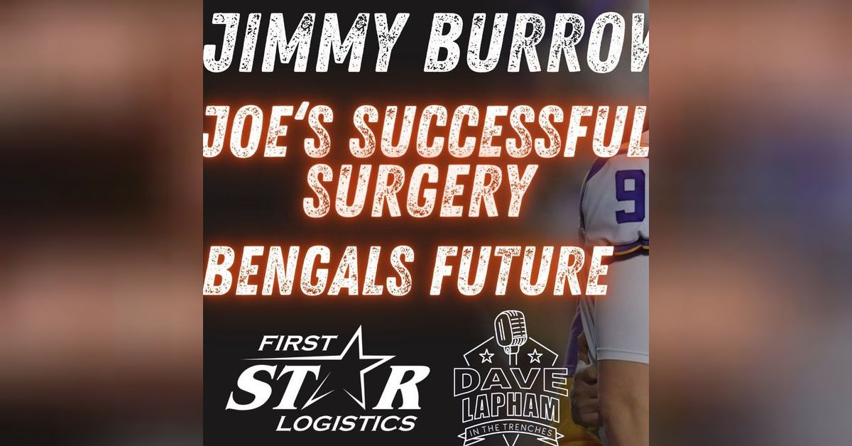 Father of Bengals QB Jimmy Burrow | Joe’s Successful Surgery and ...