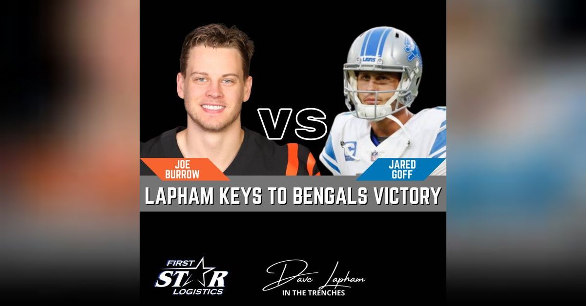 Joe Burrow vs Jared Goff - Dave Lapham Keys To Bengals Victory | In The ...