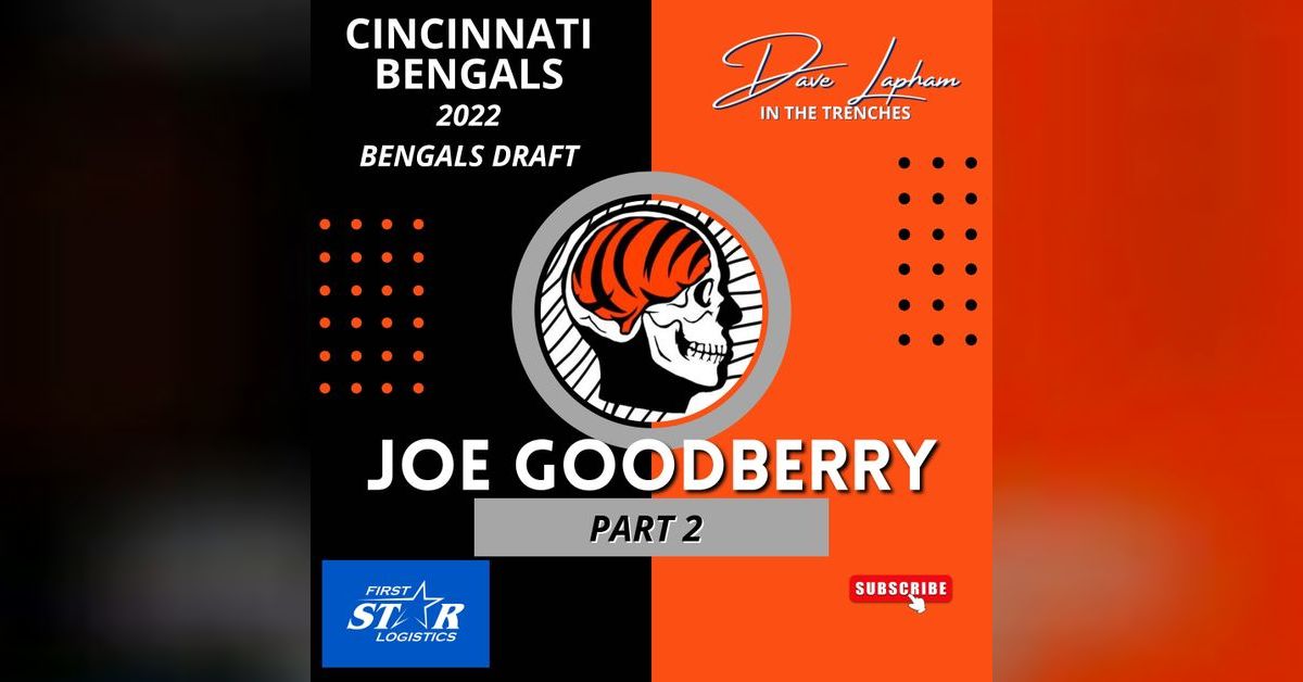 Cincinnati Bengals 2022 NFL Draft with Joe Goodberry and Dave Lapham In ...