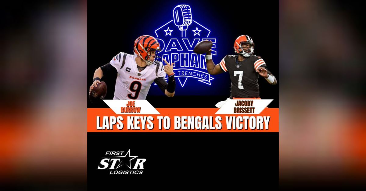 Laps Keys To Bengals Victory Cleveland Browns | In The Trenches with ...
