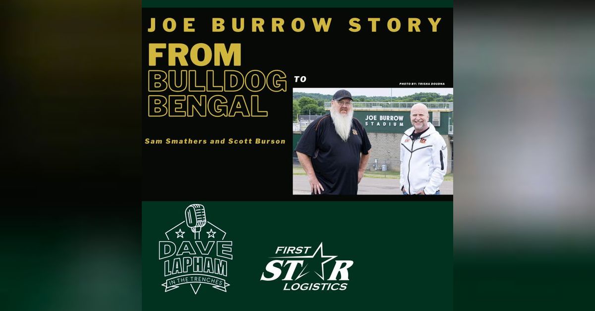 Joe Burrow: From Bulldog To Bengal with Scott Burson and Sam Smathers ...