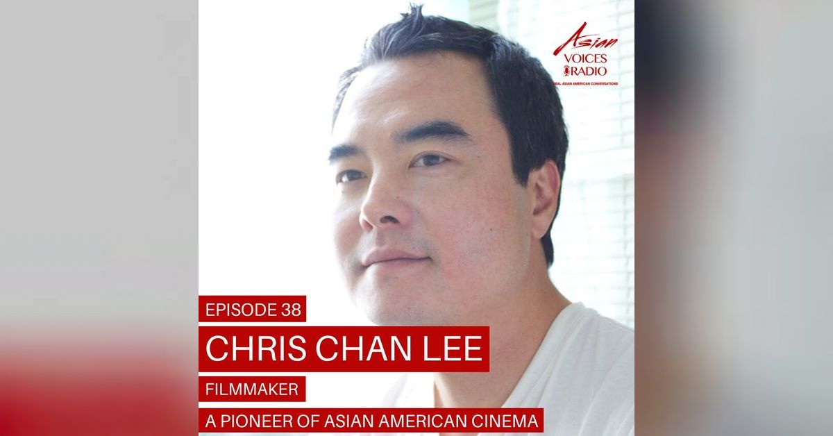 Chris Chan Lee: A Pioneer of Asian American Cinema │ 2x38 | Asian ...