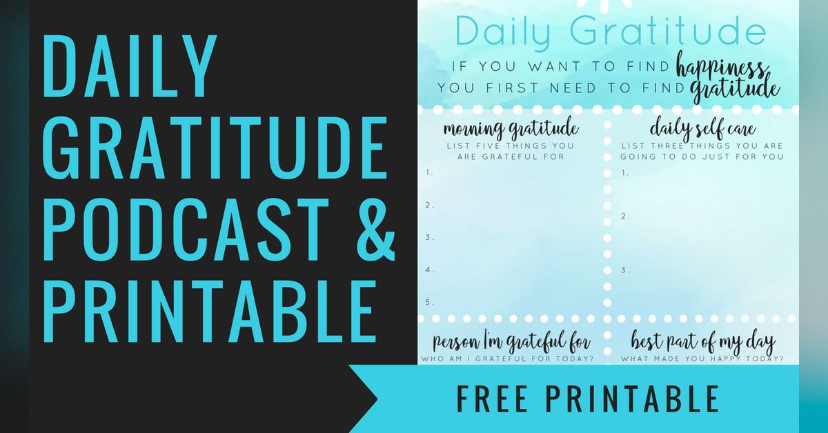 Daily Gratitude Challenge and Free Printable | Clutterbug Podcast # 55 ...