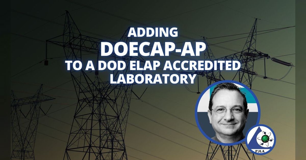 Adding DOECAP-AP Accreditation to a DoD ELAP Accredited Laboratory ...