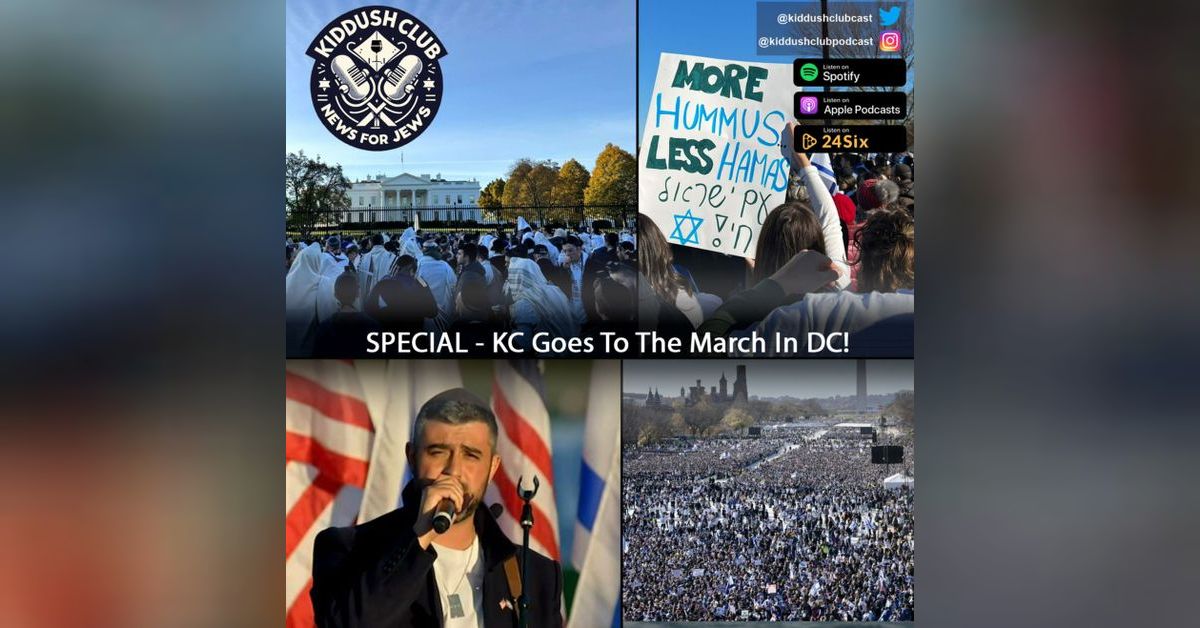 SPECIAL - KC Goes To The March In DC! | Kiddush Club - News for Jews