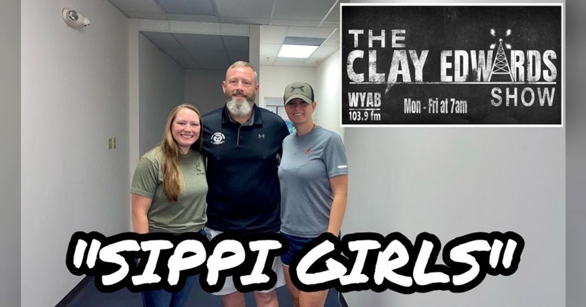 GIRLS THAT HUNT: THE ”SIPPI GIRLS” (Ep #329 / Clip) | The Clay Edwards Show
