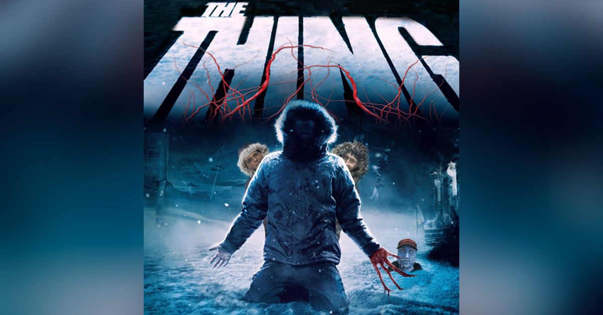 Podcast 155: The Thing | 3 Guys and a Flick - Movie Reviews