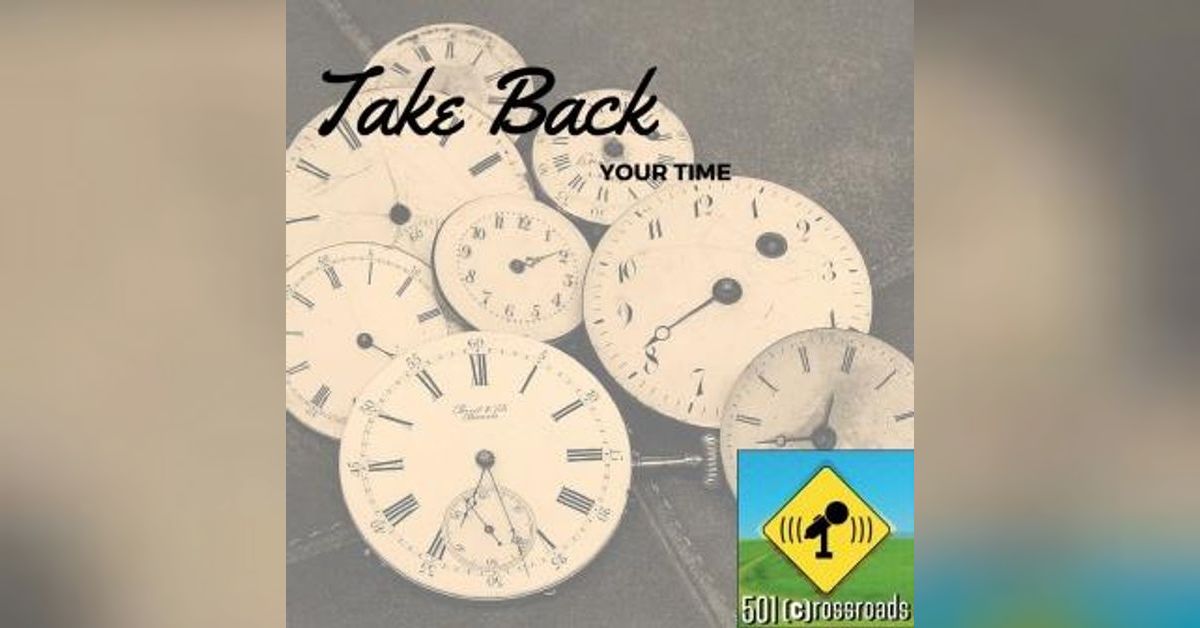 Take Back Your Time | 501Crossroads