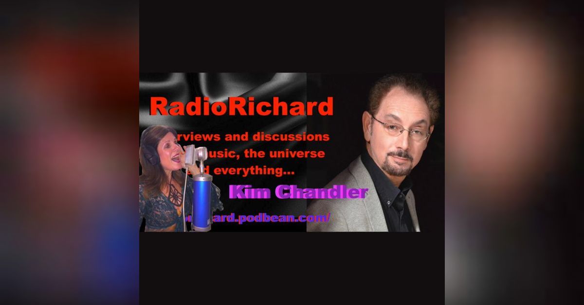 KIM CHANDLER Interview | Radio Richard | Richard Niles Podcast