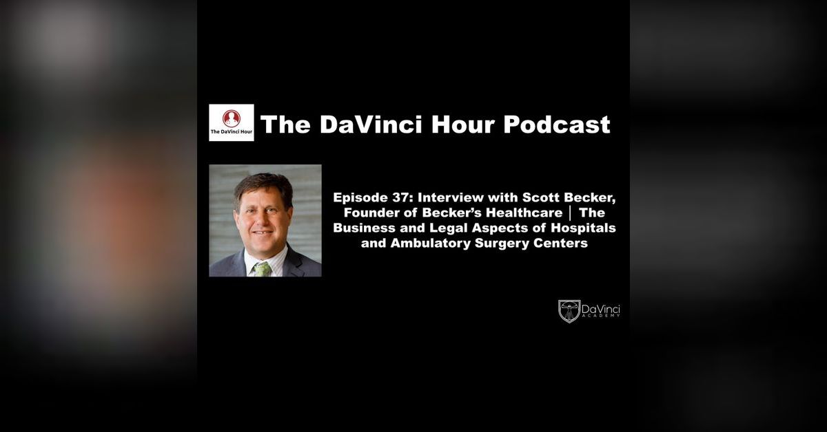 Interview with Scott Becker, Founder of Becker’s Healthcare │ The ...