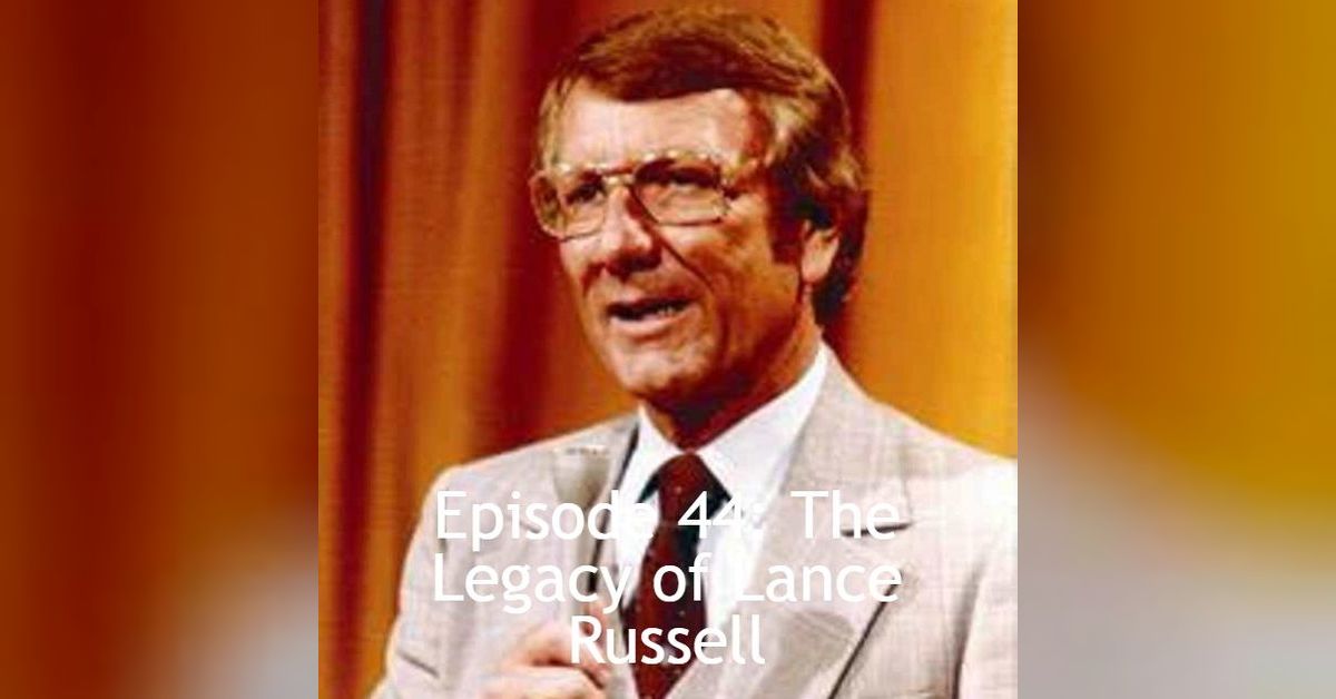 Episode 44: The Legacy of Lance Russell | Dan and Benny In the Ring