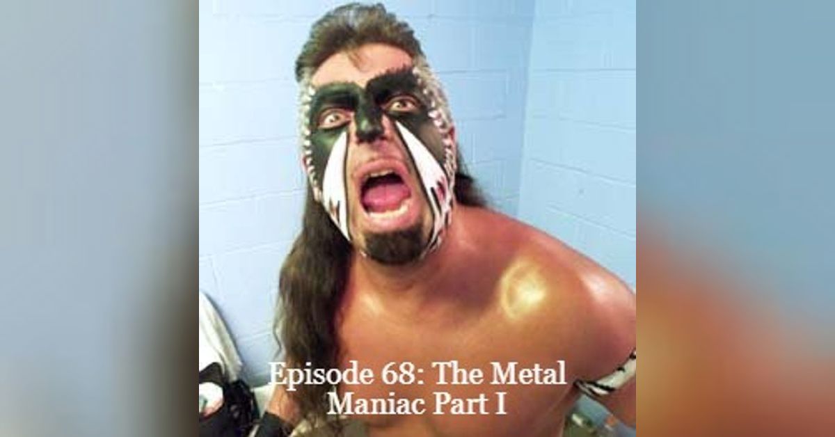 Episode 66: The Metal Maniac Jeff Miller Part I | Dan and Benny In the Ring