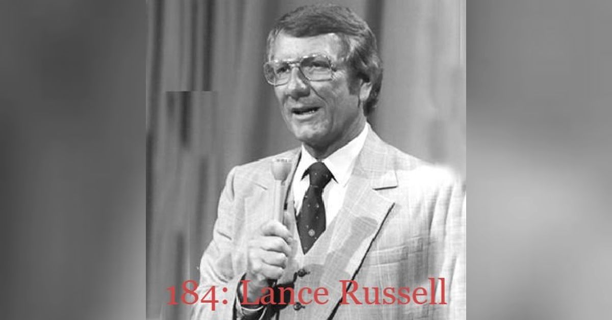 Episode 184: The Life and Legend of Lance Russell | Dan and Benny In ...