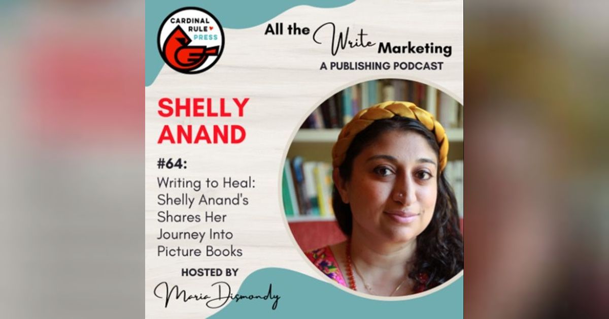 Writing to Heal: Shelly Anand Shares Her Journey Into Picture Books ...