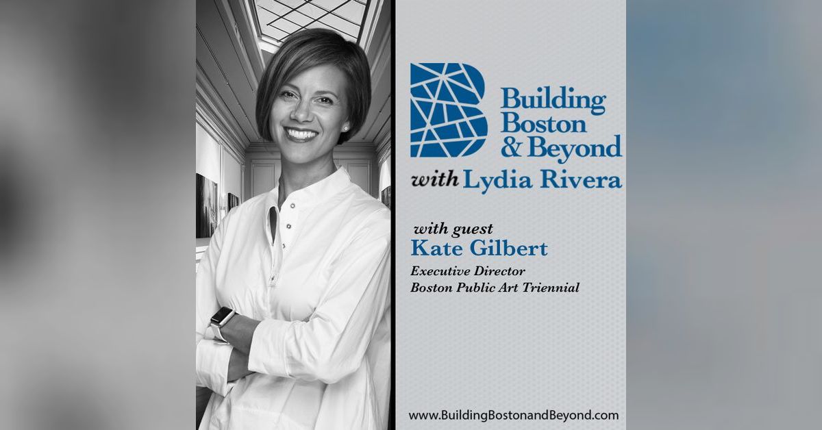 Kate Gilbert | Executive Director of Boston Public Art Triennial ...