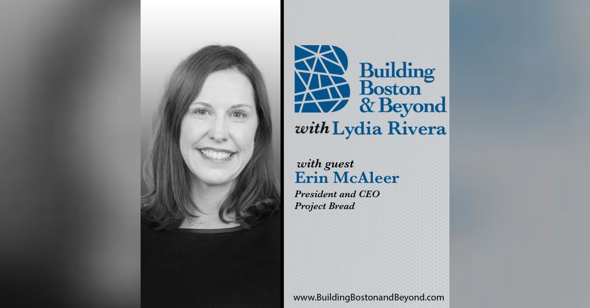 Erin McAleer | President and CEO of Project Bread | Building Boston & Beyond
