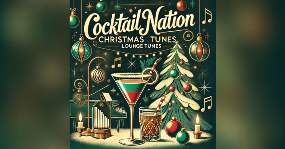 Cocktail Nation Podcast - Evenings At The Penthouse-Christmas Lounge ...