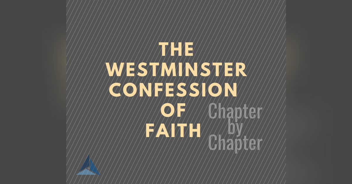 Westminster Confession of Faith Chapter by Chapter: 3. Of God’s Eternal ...
