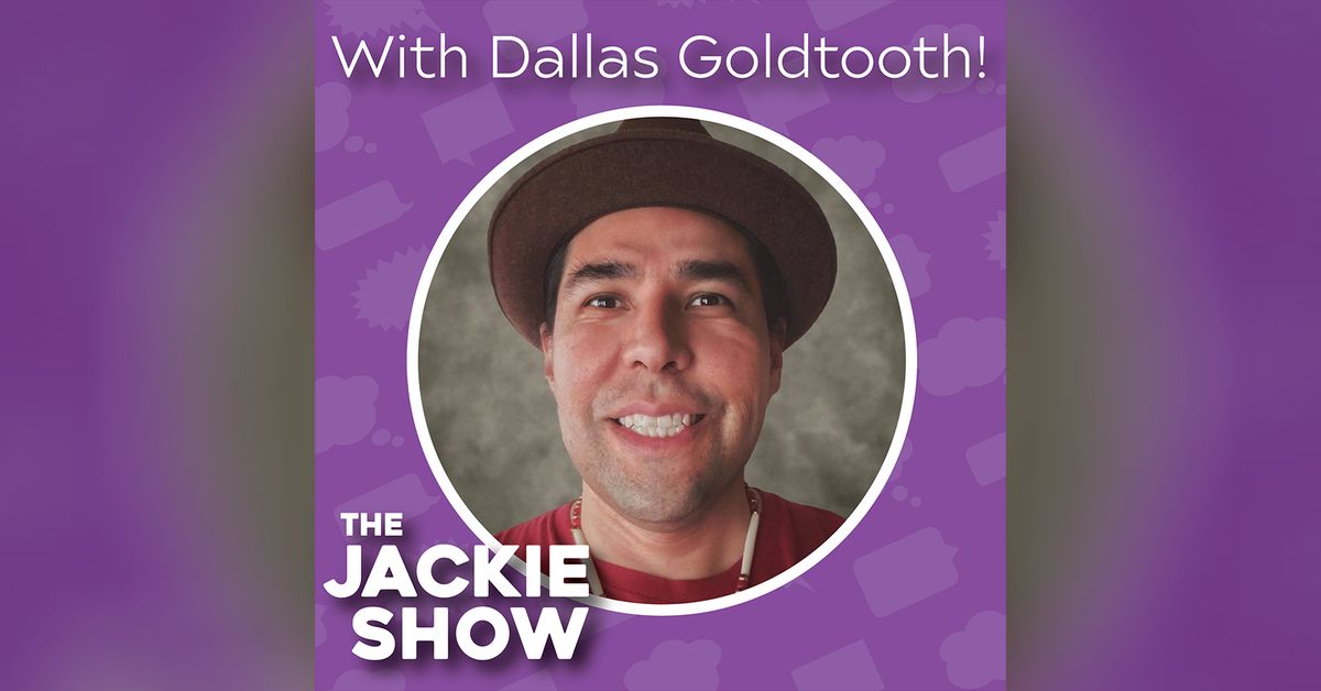 Catching up with Dallas Goldtooth | The Jackie Show