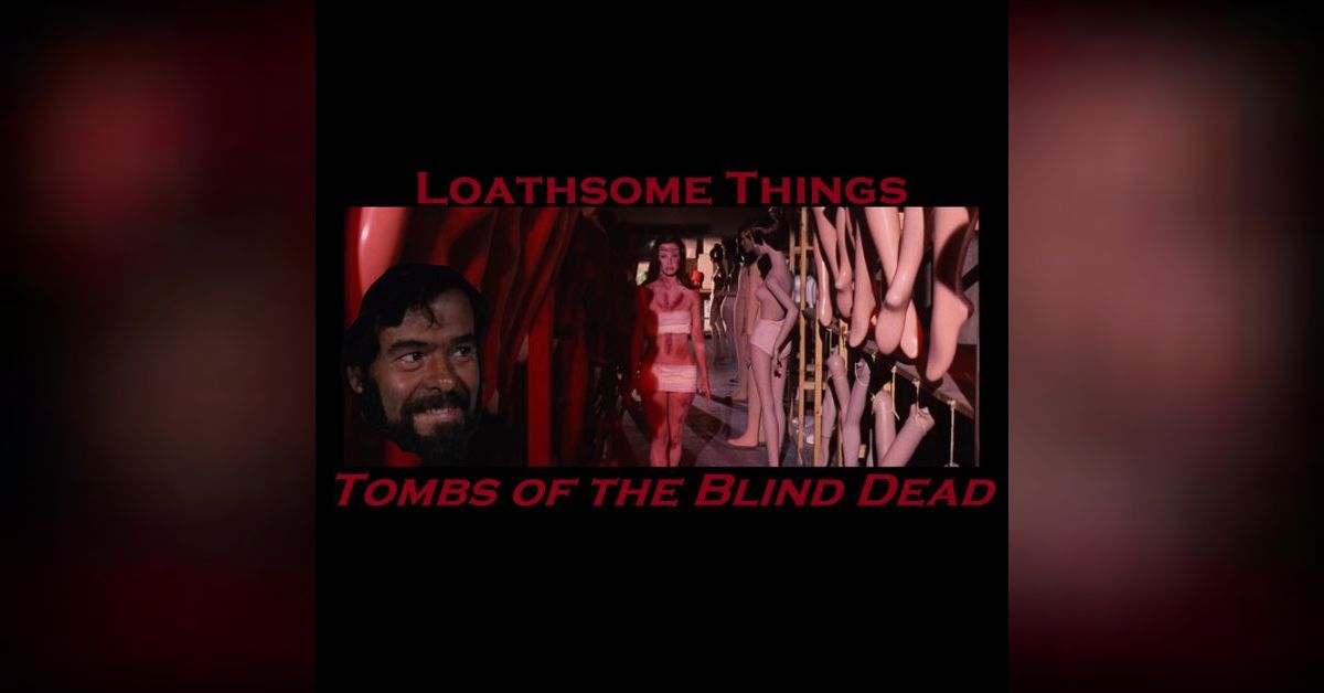 44. Amando de Ossorio’s Tombs of the Blind Dead (1972) | Loathsome ...