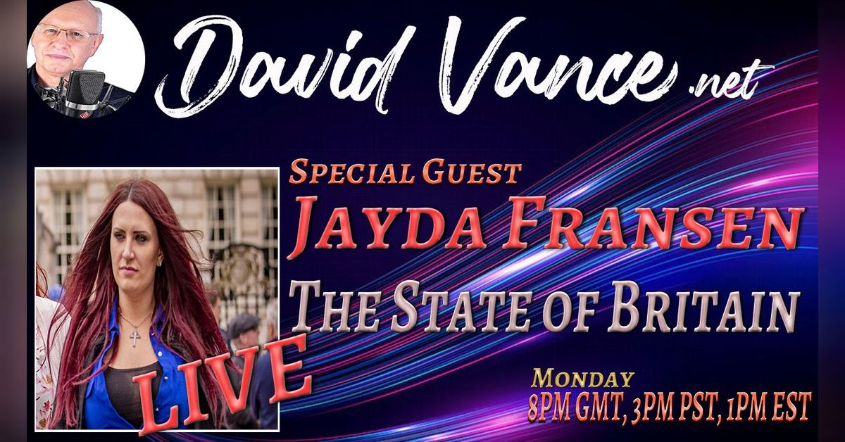 The State of Britain - in conversation with Jayda Fransen | David Vance ...
