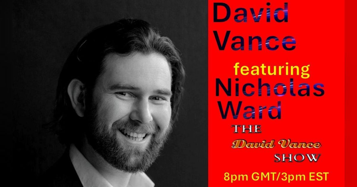 The David Vance Show with Nicholas Ward | David Vance Podcast