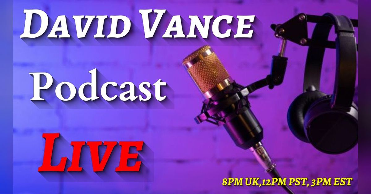 David Vance Podcast - Thursday Night LIVE 05-10-2023 | Free Listening ...