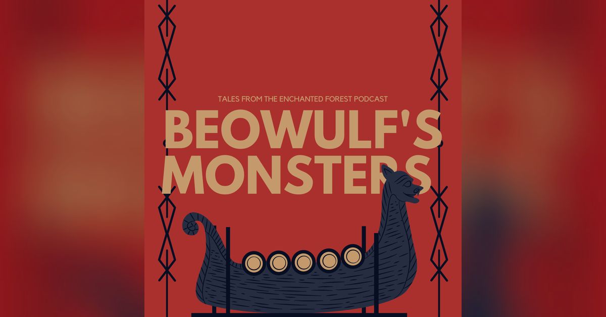 Beowulf and his Monsters | Tales From The Enchanted Forest