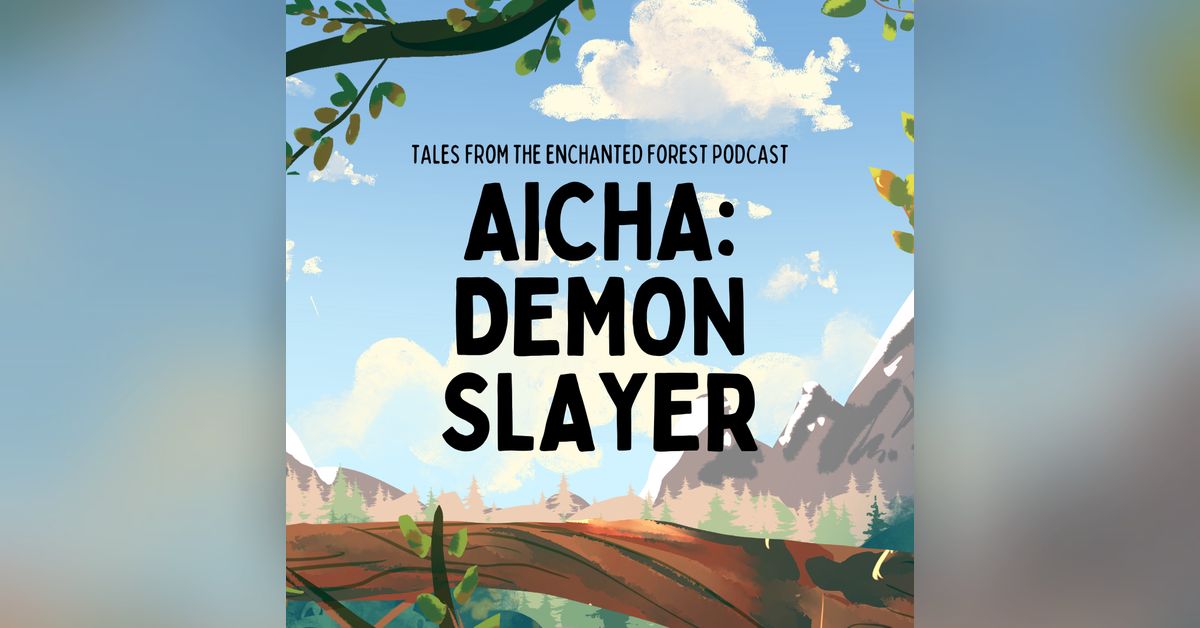 Aicha: North African Demon Slayer | Tales From The Enchanted Forest