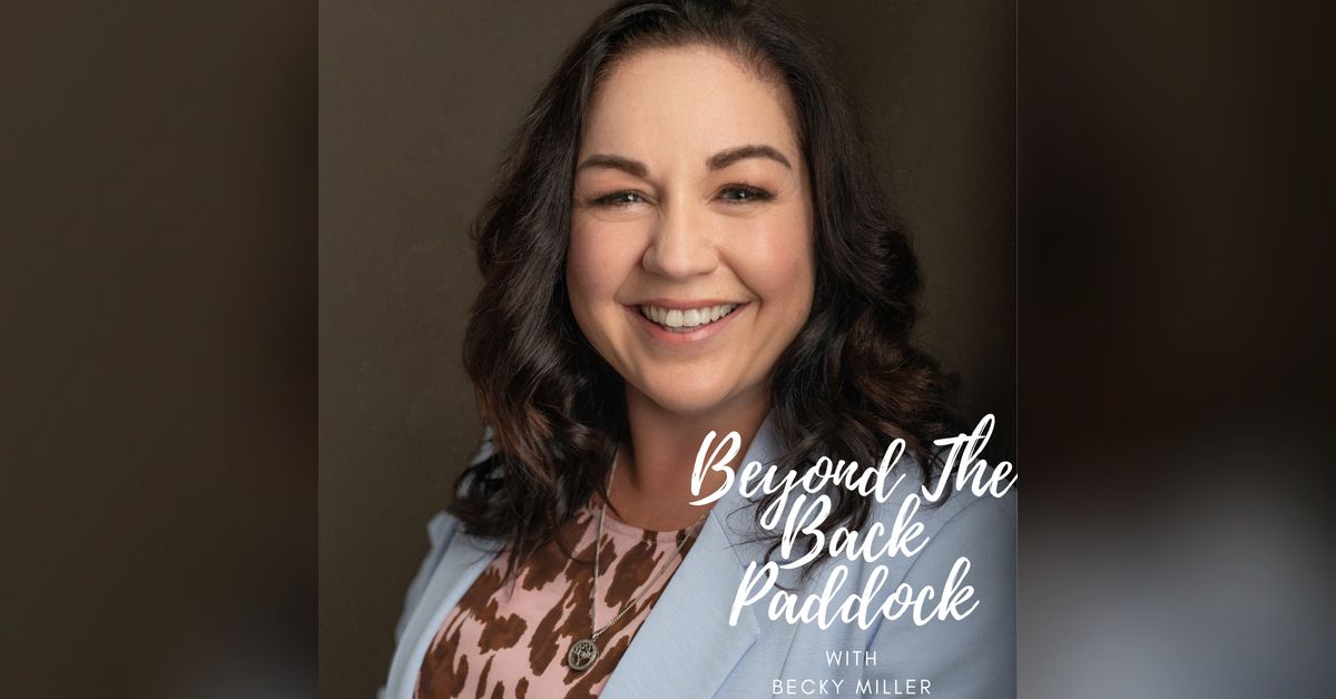 Beyond the Back Paddock with Becky Miller | Beyond The Back Paddock
