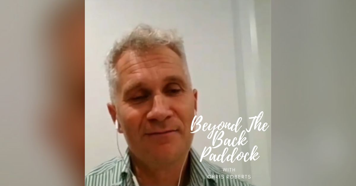 Beyond The Back Paddock with Chris Roberts | Beyond The Back Paddock