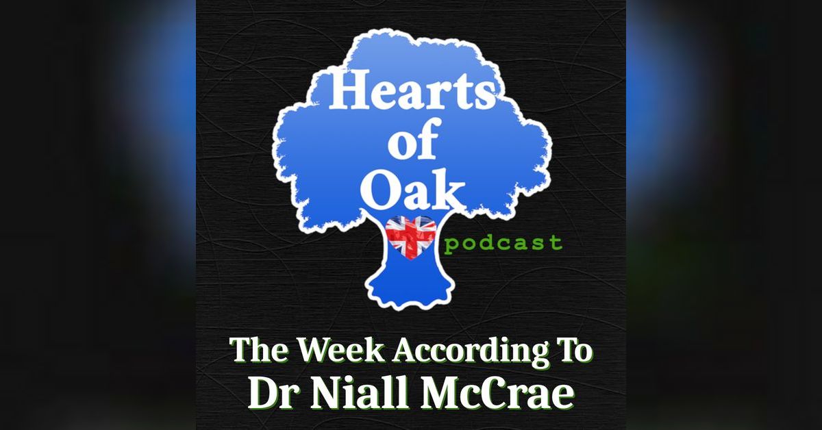 The Week According To . . . Dr Niall McCrae | Hearts of Oak Podcast