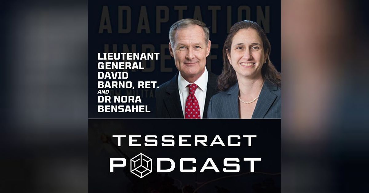 Adaptation Under Fire with Lt Gen David Barno, Ret. and Dr Nora ...