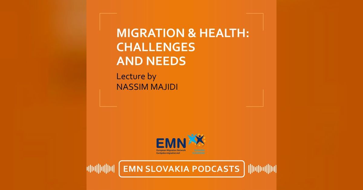 Nassim Majidi: Migration and health: challenges and needs across the ...
