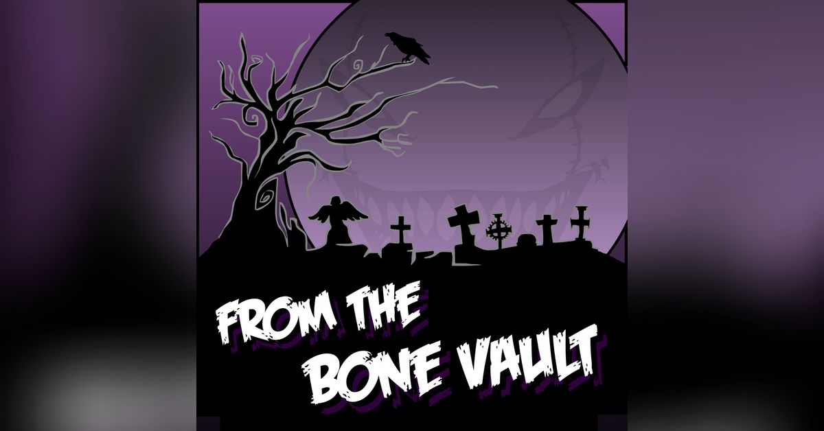 104 - Mr. Boogedy and The Bride of Boogedy | From The Bone Vault