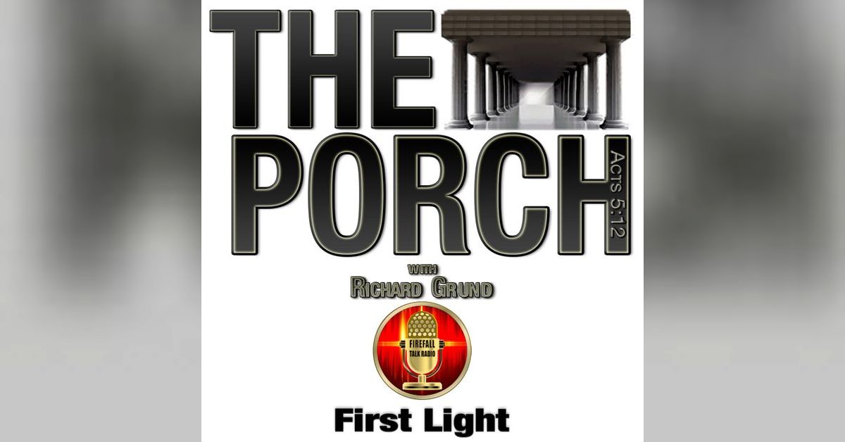 Firefall Talk Radio’s tracks Podcast - The Porch - First Light | Free ...