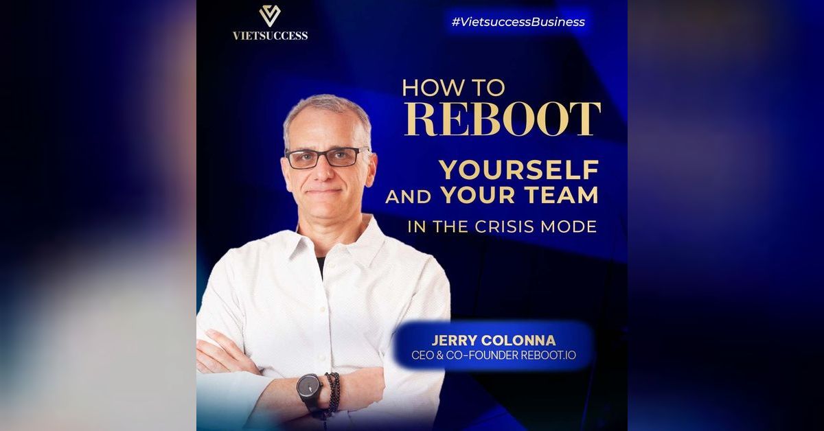 Jerry Colonna - CEO/Co-Founder Reboot.io | How to reboot yourself and ...