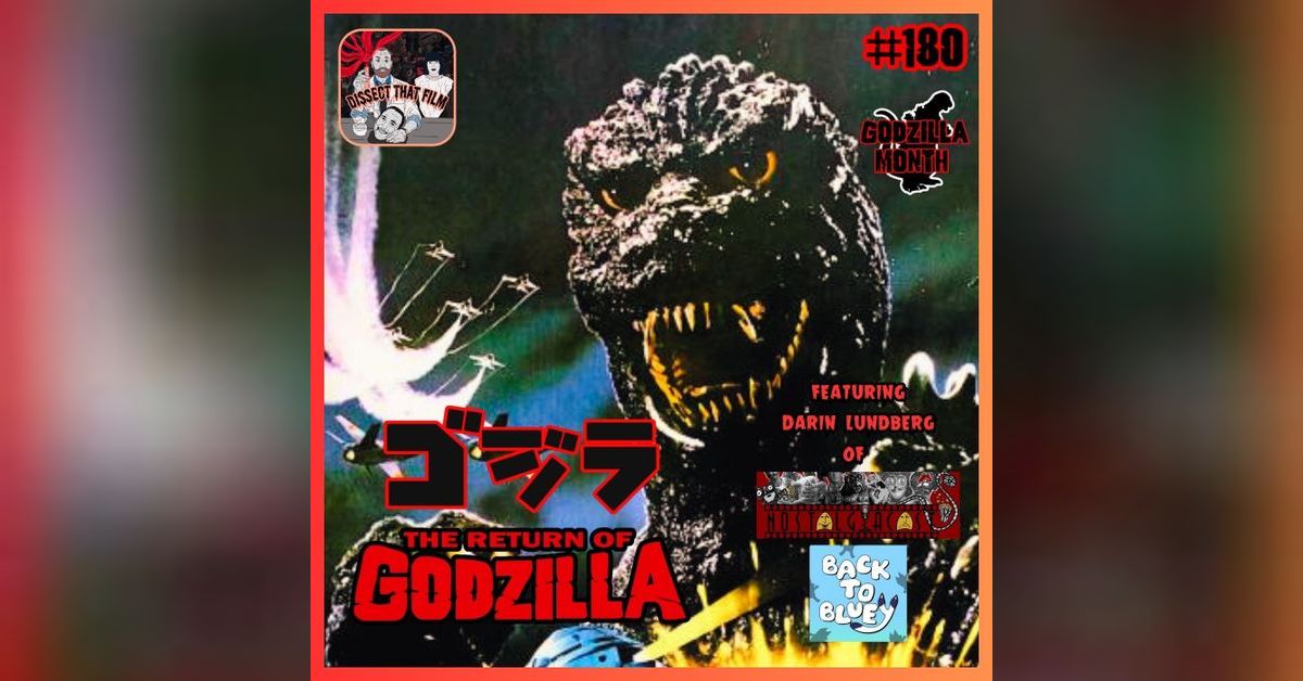 180: The Return of Godzilla (1984) feat. Darin Lundberg of ...
