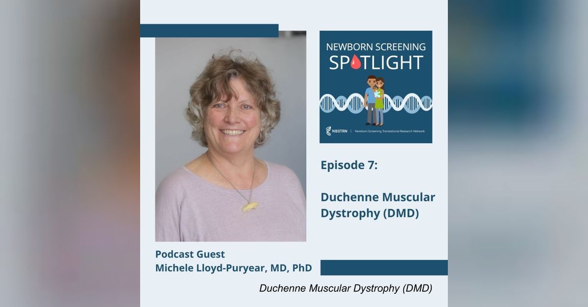 Duchenne Muscular Dystrophy (DMD) | Newborn Screening SPOTlight Podcast
