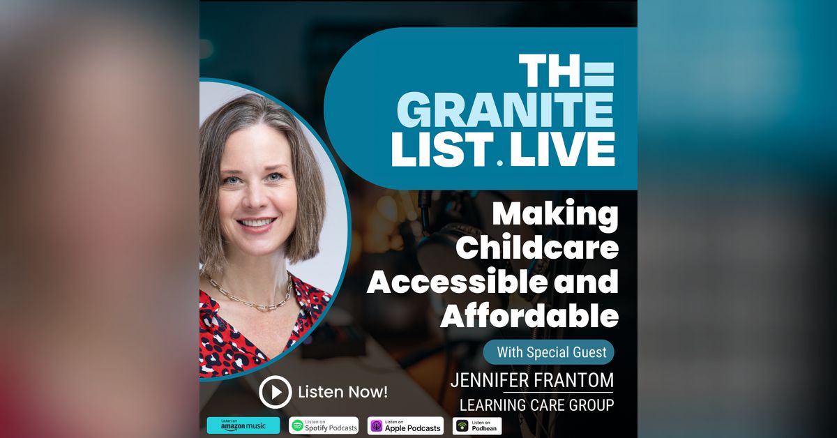Making Childcare Accessible and Affordable | The Granite List Live