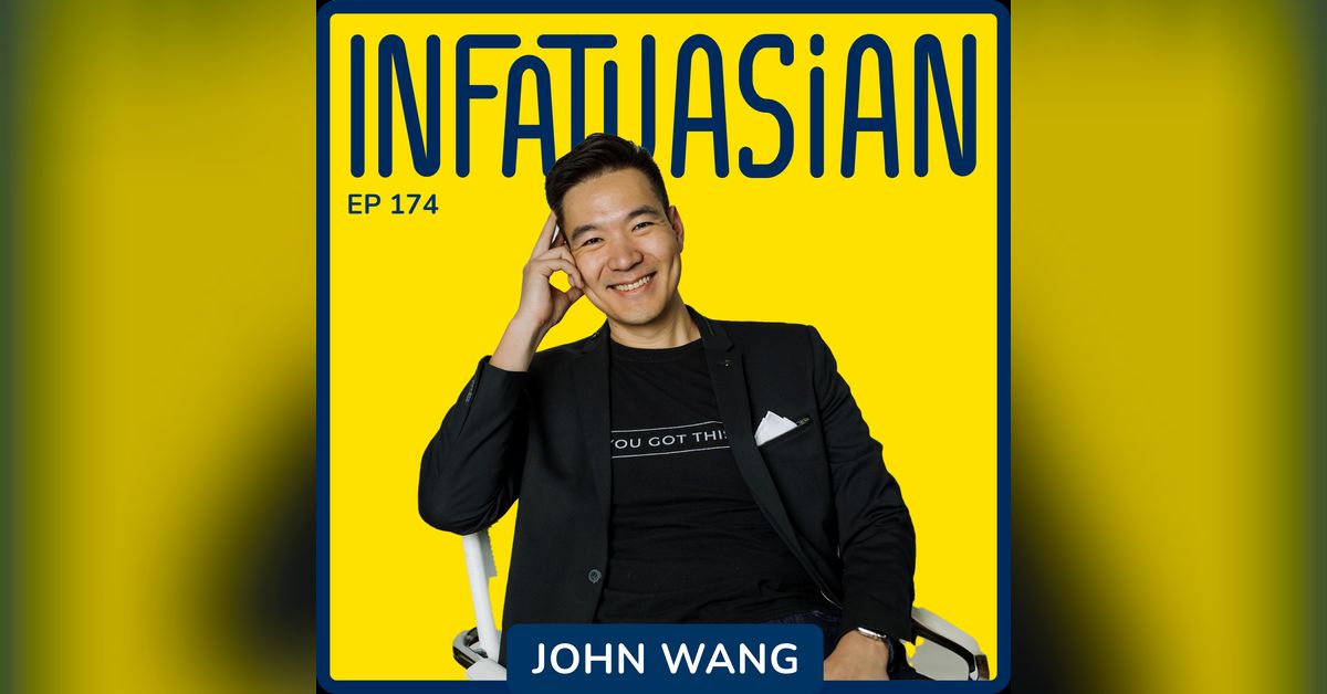 Ep 174 Big Asian Energy: Breaking Through Your Limitations with John ...