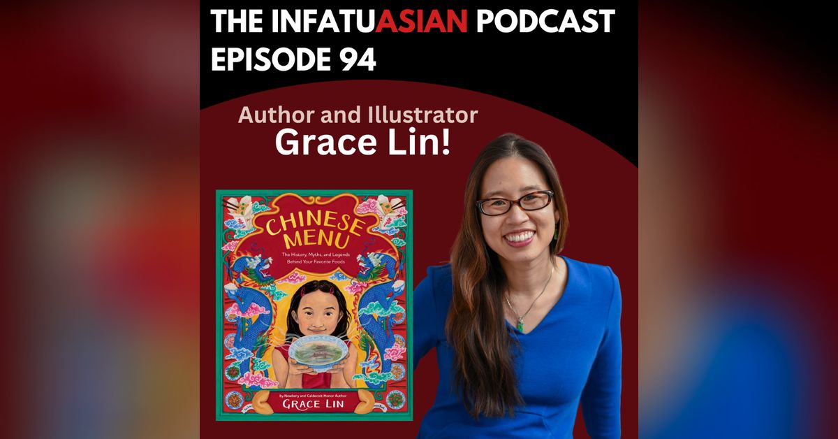 Ep 94 Grace Lin - Children’s Book Author and Illustrator | Infatu Asian ...