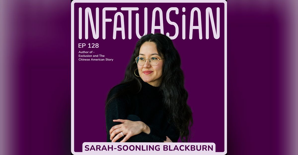 Ep 128 Sarah-SoonLing Blackburn Author of Exclusion and The Chinese ...