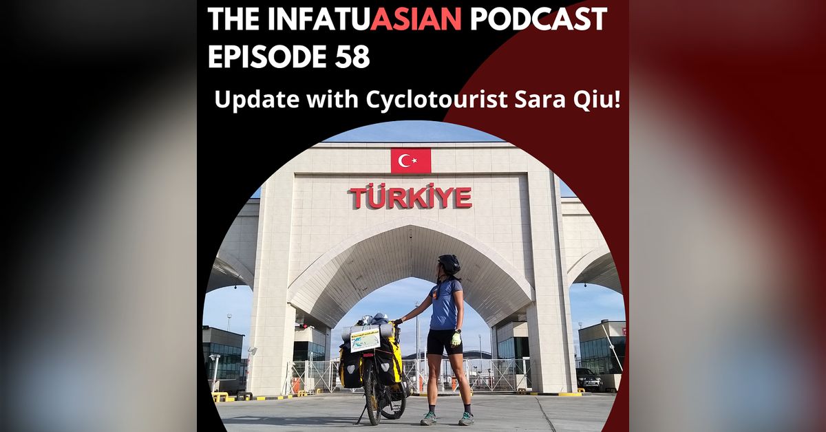 Ep 58 A Podcast Update And Catching Up With Cyclo-Tourist Sara Qiu in ...