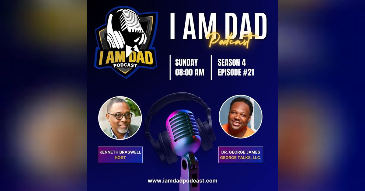 Dr. George James on Emotional Growth, Fatherhood, and Thriving in Life ...
