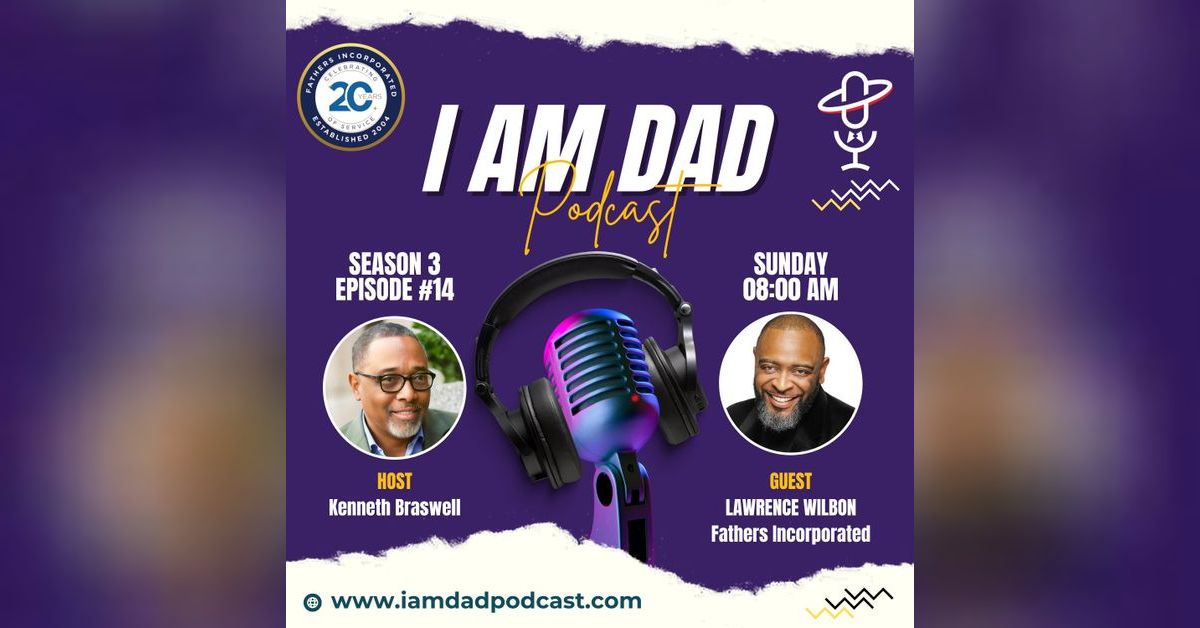 Building Bridges: Lawrence Wilbon on Innovating Fatherhood and Family ...