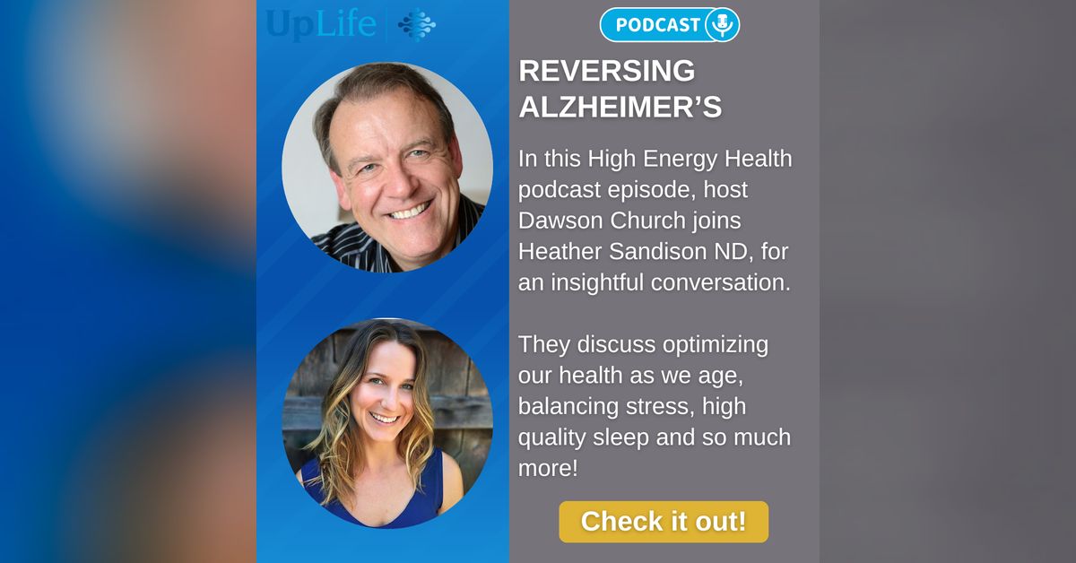 Reversing Alzheimer’s: Heather Sandison and Dawson Church in ...
